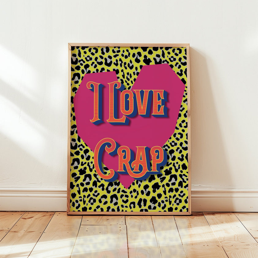 Crap - I Love – Punk Haus